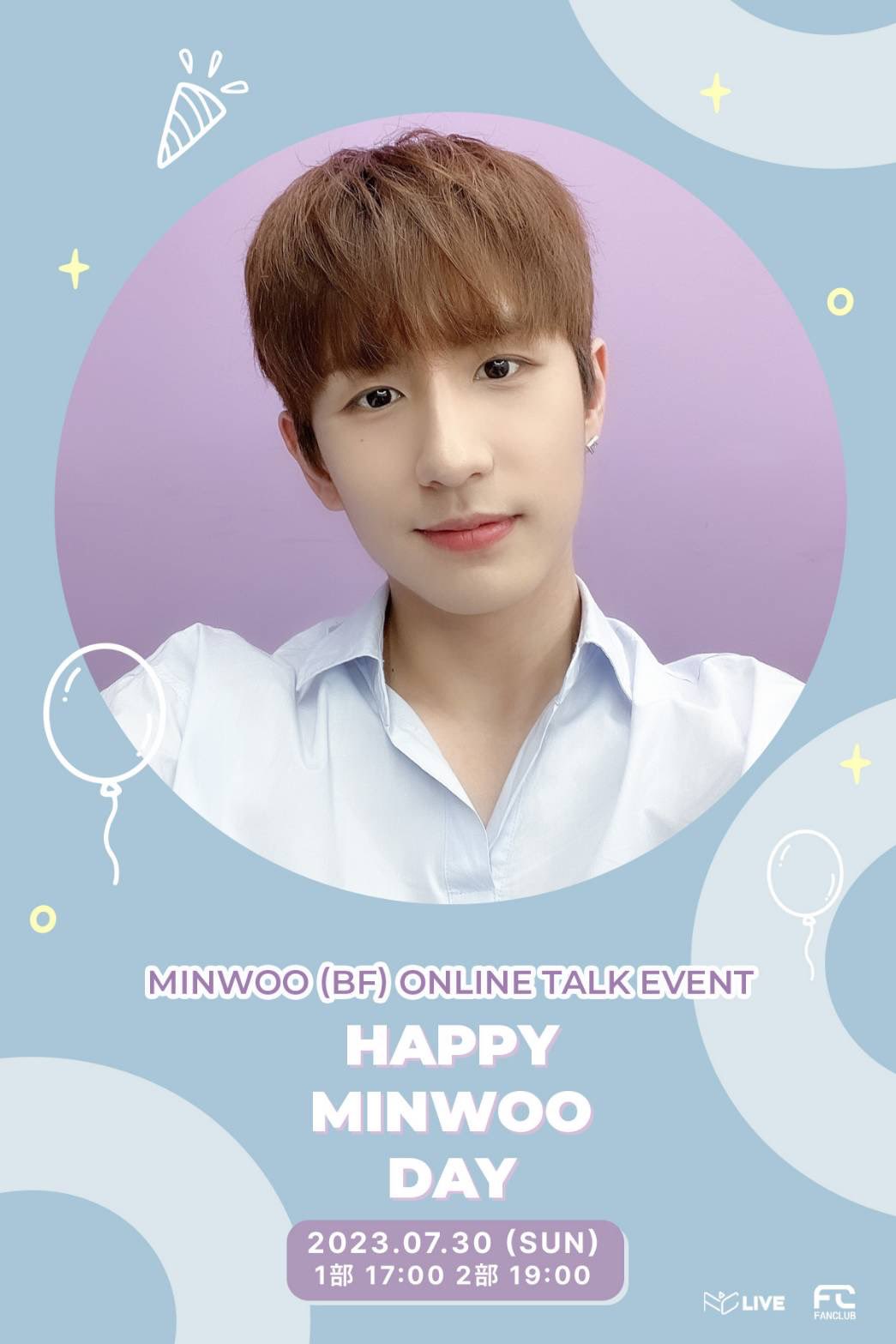 FC LIVE on Twitter: "#MINWOO #BF ONLINE TALK EVENT 🎂∵‥HAPPY MINWOO DAY‥∵🎂 【7/30(SUN)】 ①17:00/②19 ...