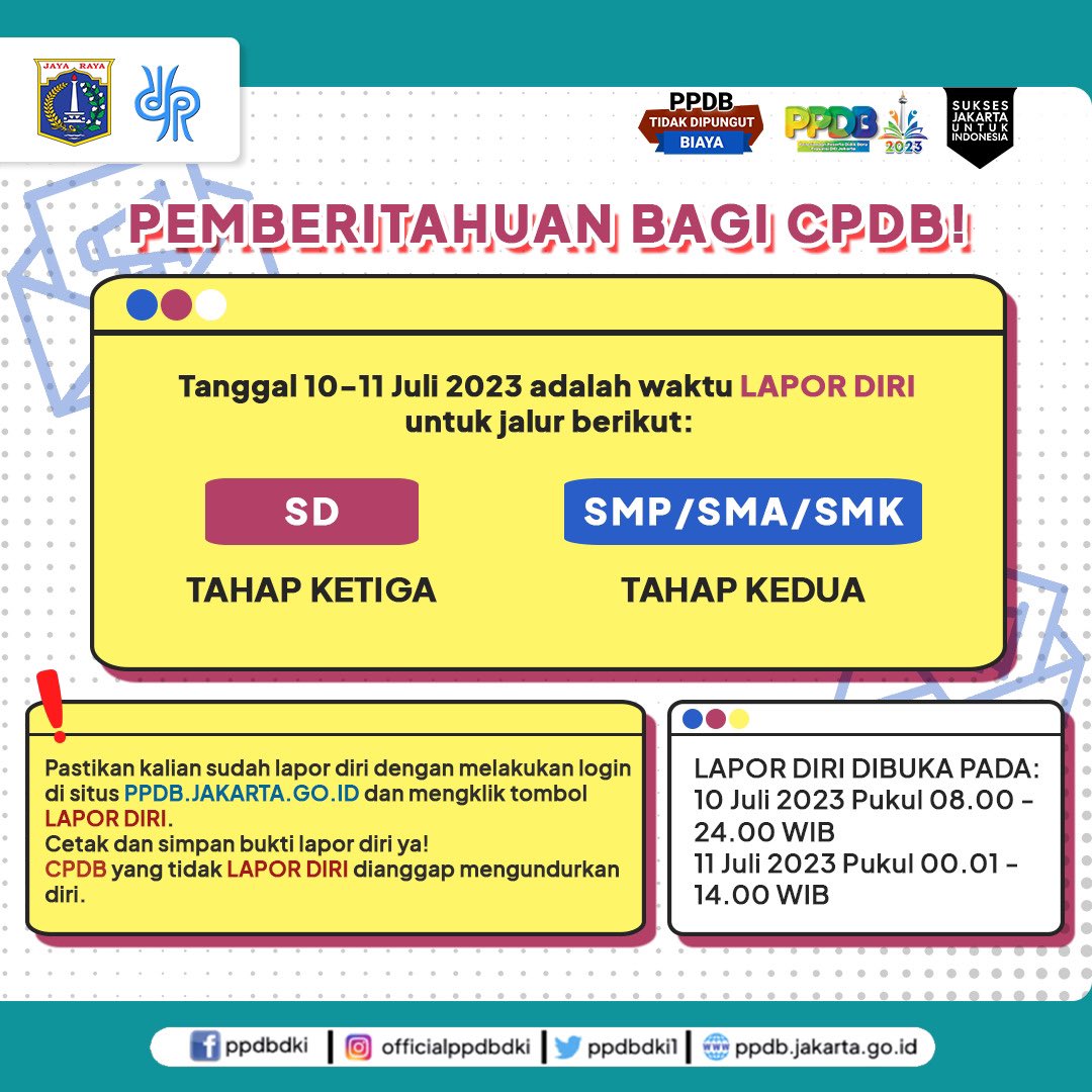 PPDBDKI on Twitter: "Hallo #sahabatdisdik 10 - 11 Juli 2023 merupakan lapor diri bagi CPDB yang ...