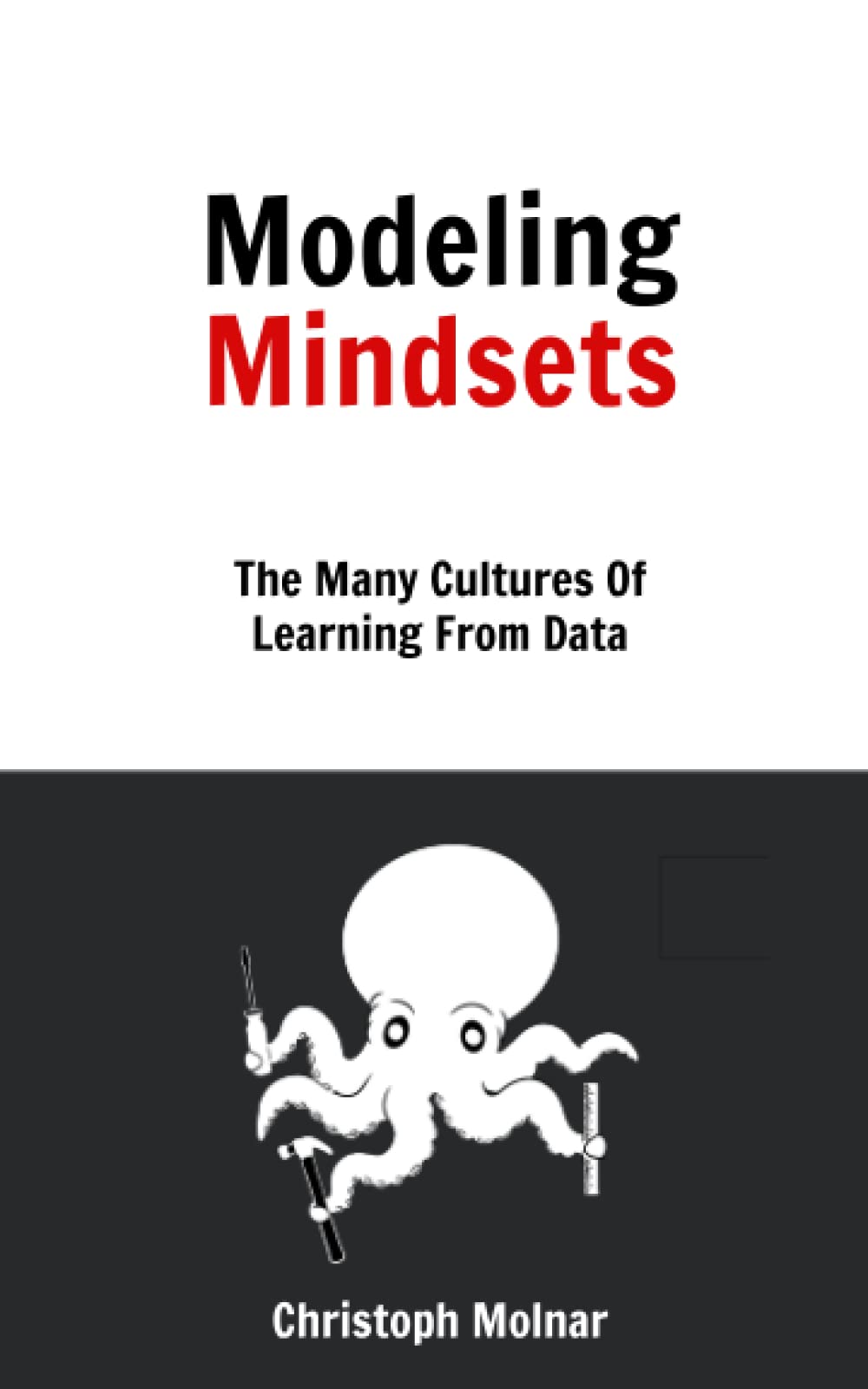 Kirk Borne on Twitter: ""Modeling Mindsets: The Many Cultures Of Learning From Data" by ...