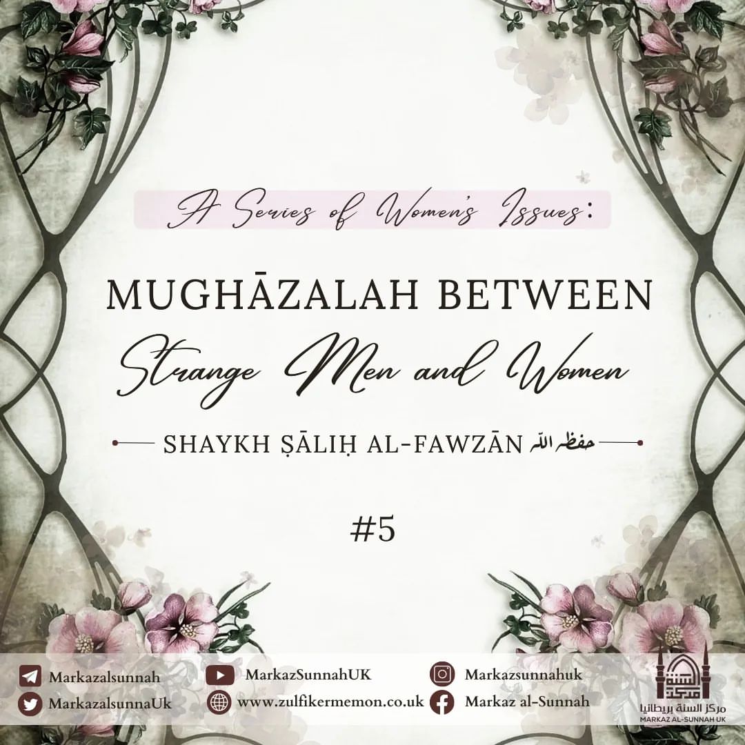 Markaz al-Sunnah UK on Twitter: "A Series of Women's Issues: • Mughāzalah (flirting) between ...