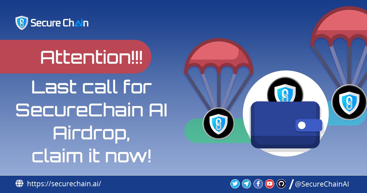 SecureChain AI on Twitter: "🔥📢 This is the last call for the #SecureChainAI Airdrop; claim it ...