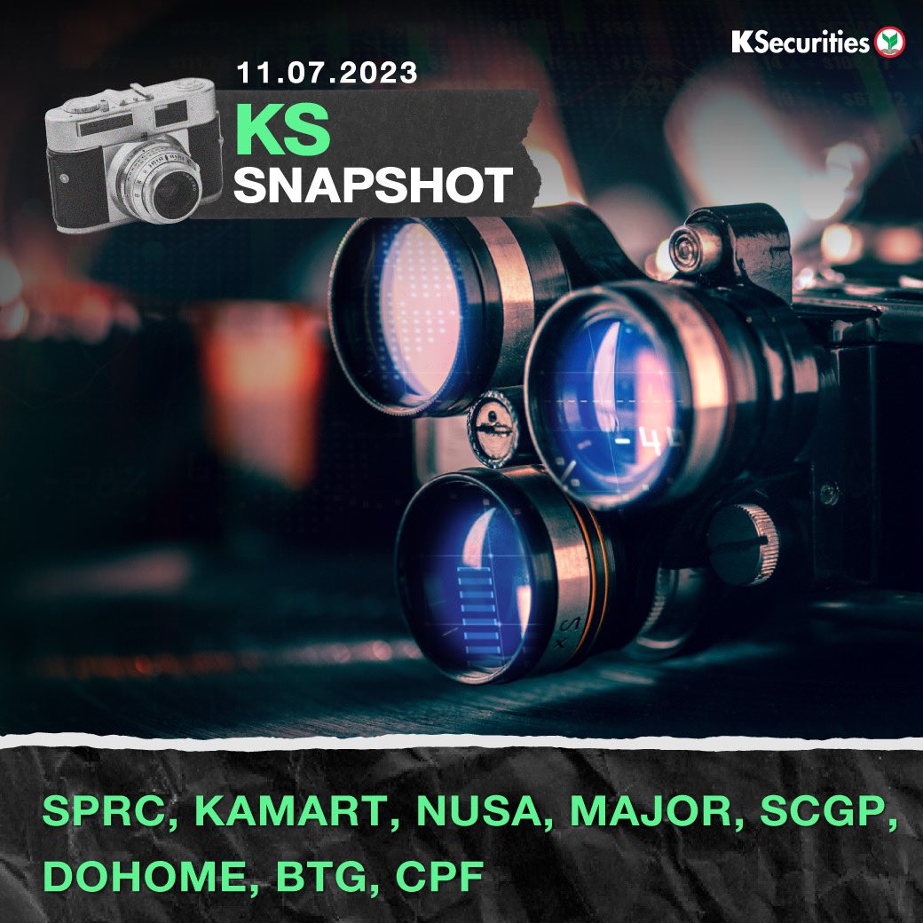 KSecurities on Twitter: "📸KS Snapshot >>11.07.2023 📌SPRC ตลาดกังวลงบ 2Q23 มีโอกาสขาดทุน 📌KAMART ...