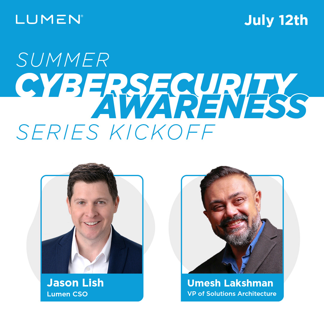 Lumen on Twitter: "We’re kicking off our Summer Cybersecurity Awareness Series tomorrow with a ...
