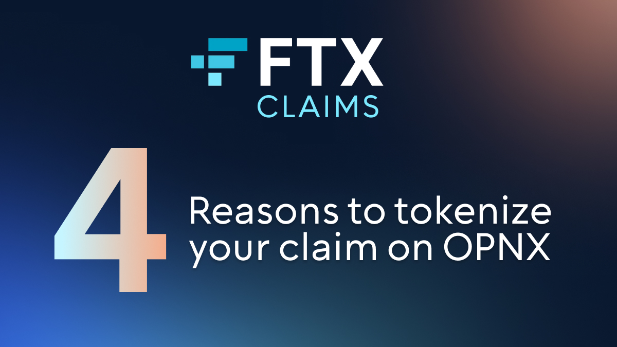 OPNX 🐂 on Twitter: "Why Should FTX Claimants Tokenize their Claim on OPNX? Here are 4 reasons 👇"