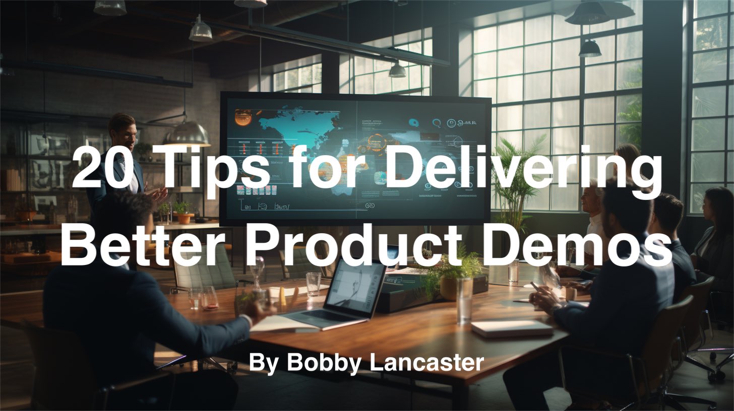 Bobby Lancaster on Twitter: "***20 Tips for Delivering Better Product Demos*** Delivering a high ...