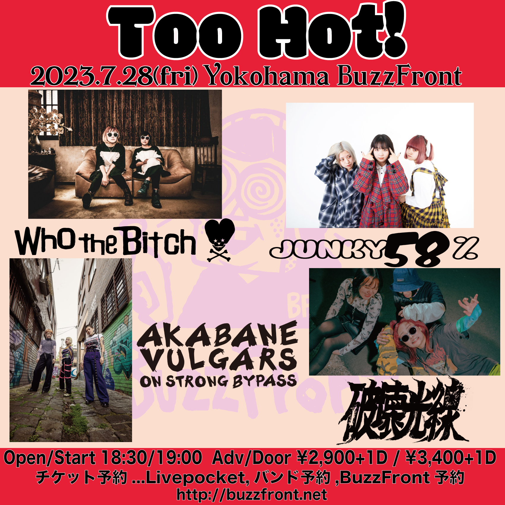 BuzzFront YOKOHAMA on Twitter: "【🔥チケット販売中🔥】 7/28(金) "Too Hot!" 《出演》 Who the Bitch ジャンキー58% ...