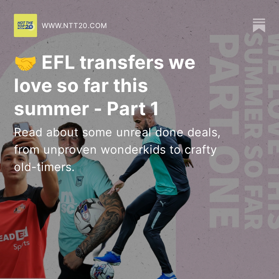 Not The Top 20 Pod on Twitter: "The first batch in our EFL Summer Transfers series over on http ...