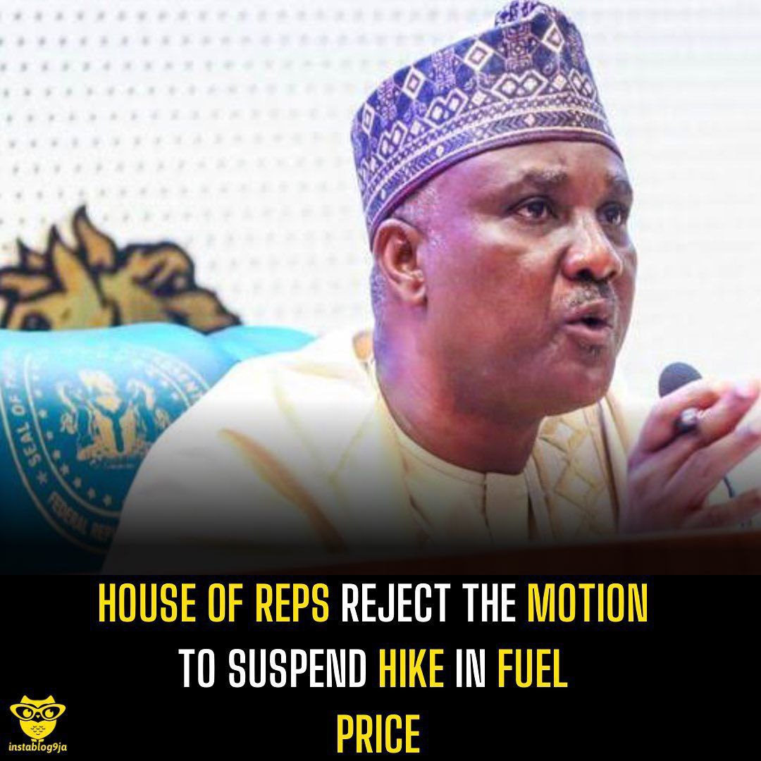 Instablog9ja on Twitter: "House of Reps reject the motion to suspend hike in fuel price. The ...