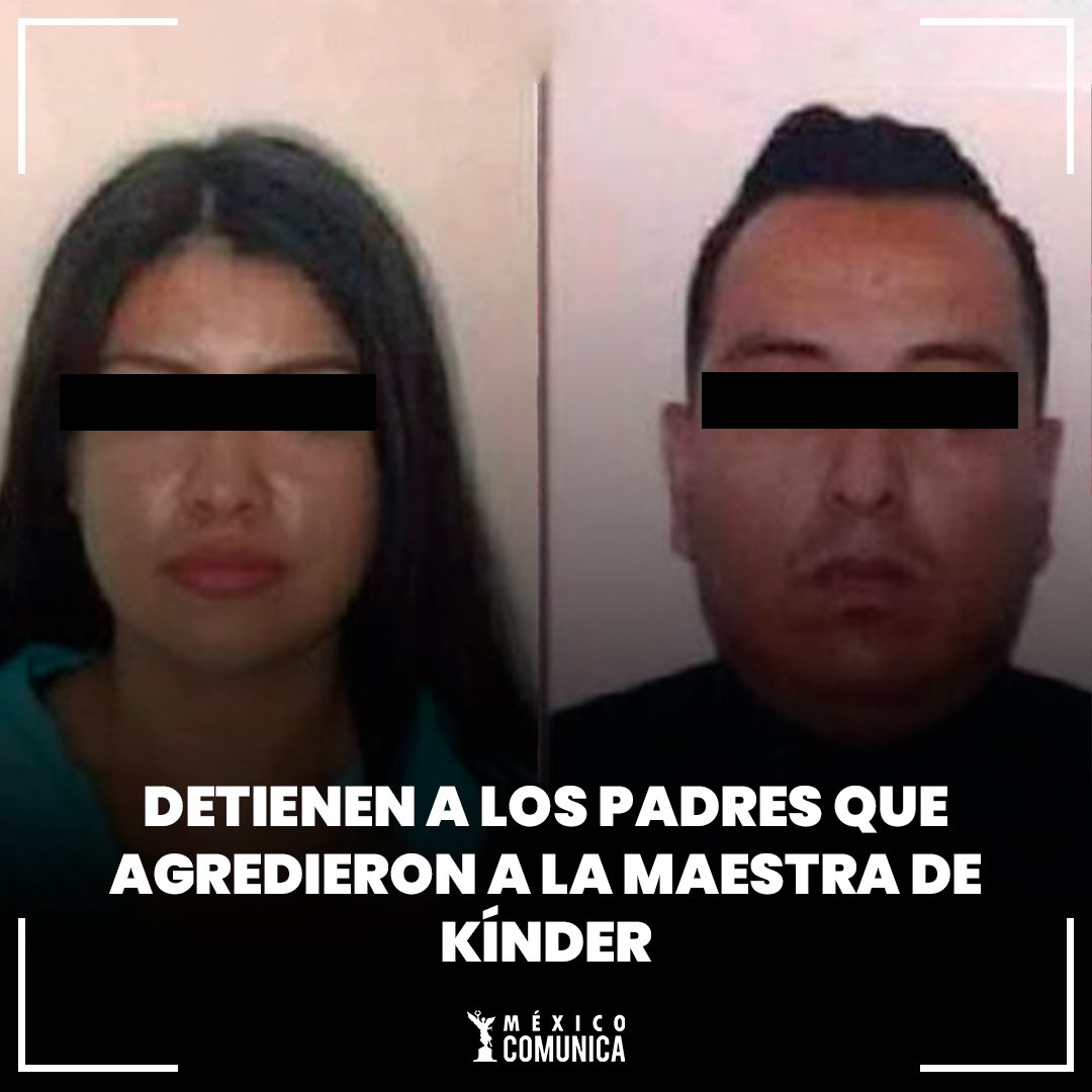 M茅xico Comunica On Twitter 馃毃馃毃 La Pareja Que Agredi贸 A La Maestra