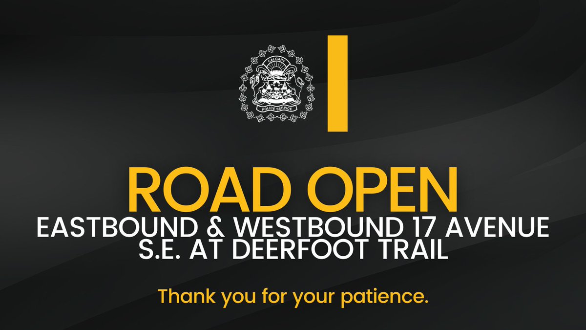 Calgary Police on Twitter: "🟢 ROAD OPEN 🟢 Eastbound & westbound 17 Avenue S.E. at Deerfoot Trail ...