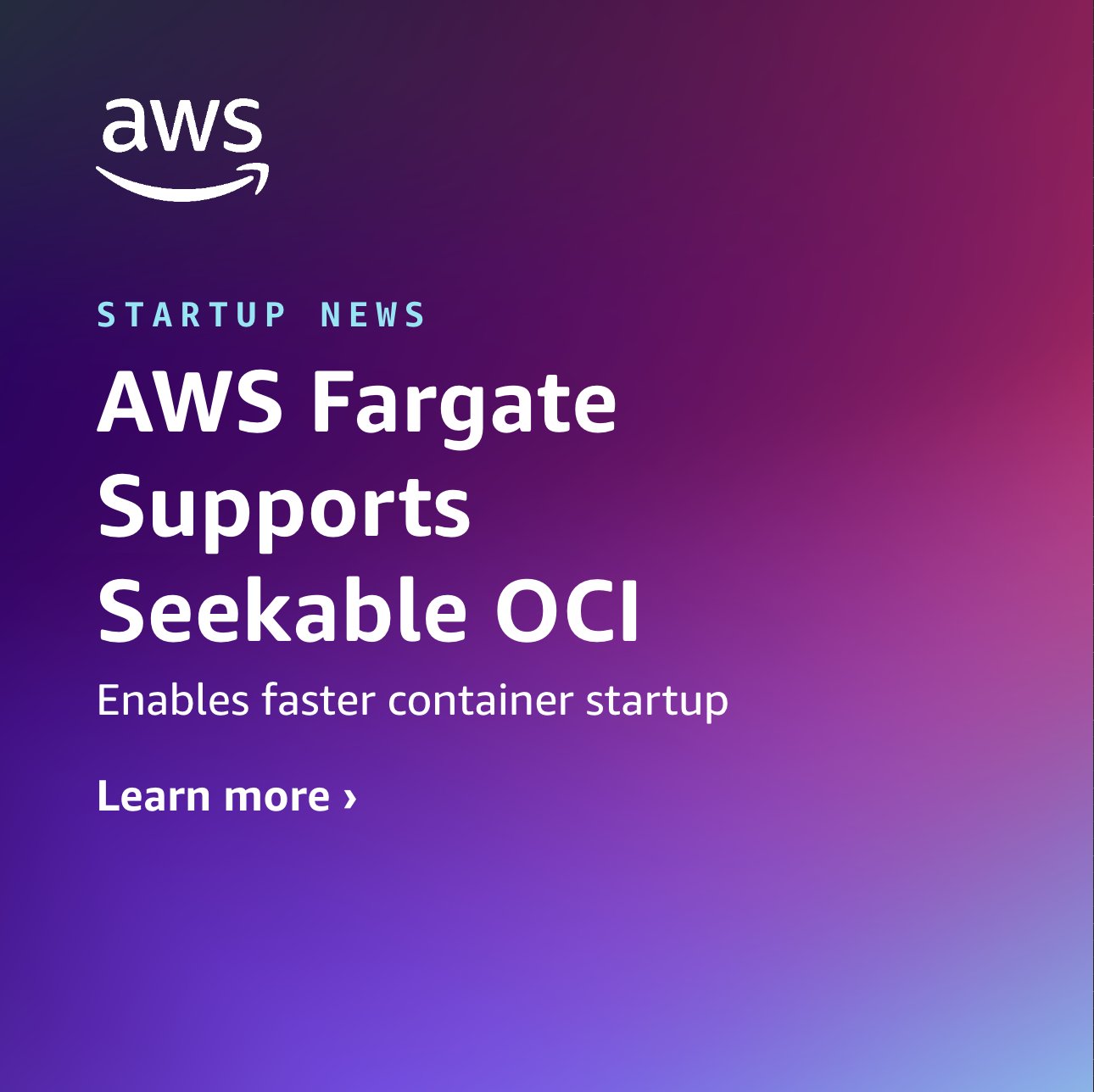 AWS Startups on Twitter: "Hey startups! AWS Fargate now supports Seekable OCI. 🚀 Build and scale ...