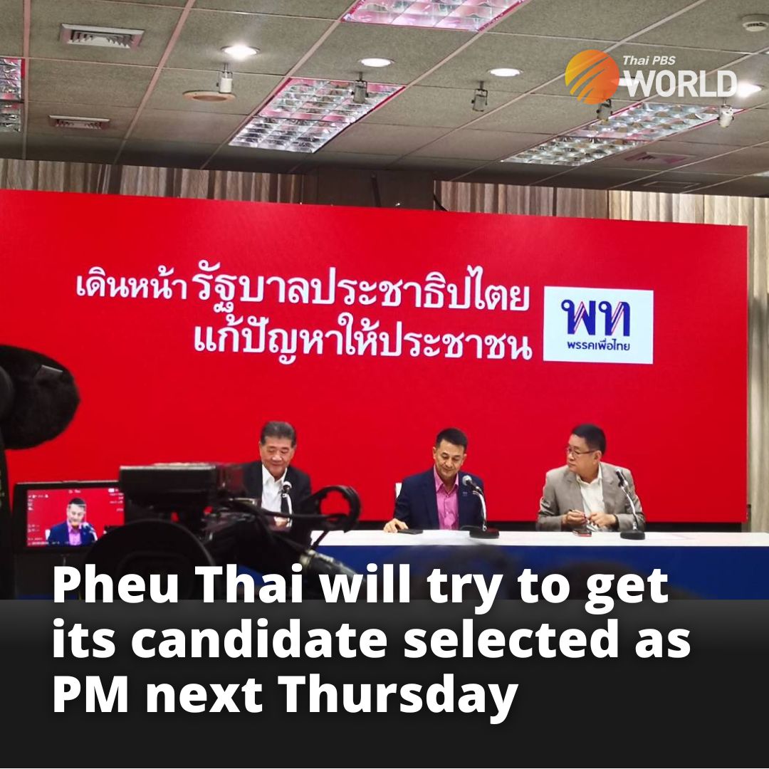 Thai PBS World on Twitter: "The Pheu Thai party will try to have its prime ministerial candidate ...