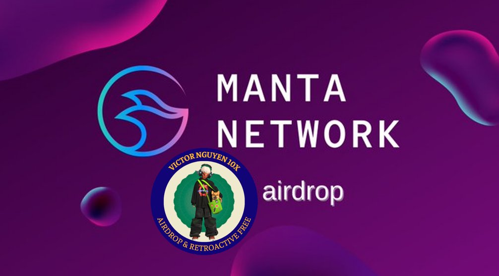 VictorNguyen10X on Twitter: "Kèo Free #Airdrop xịn: MANTA NETWORK AIRDROP-Kèo free $25M USD ...