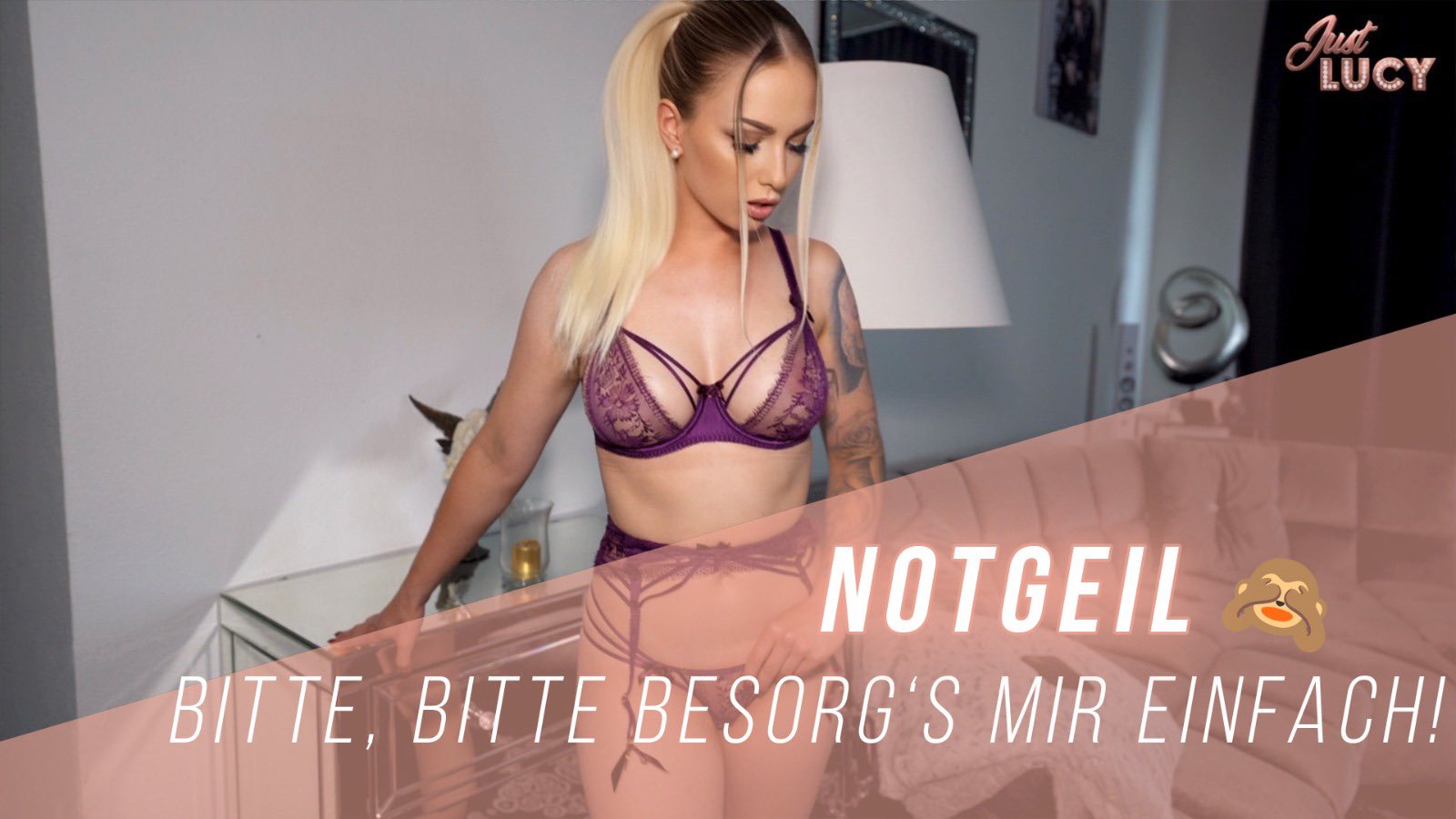 Just Lucy 👙 on Twitter: "Mein neues Video „Notgeil 🙈 - Bitte, Bitte besorg‘s mir einfach!“ ist ...