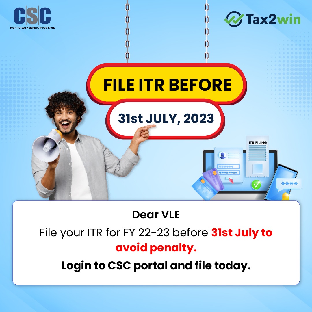 CSCeGov on Twitter: "Don't Wait till the Last Minute... Dear VLEs, File your ITR for FY 22-23 ...