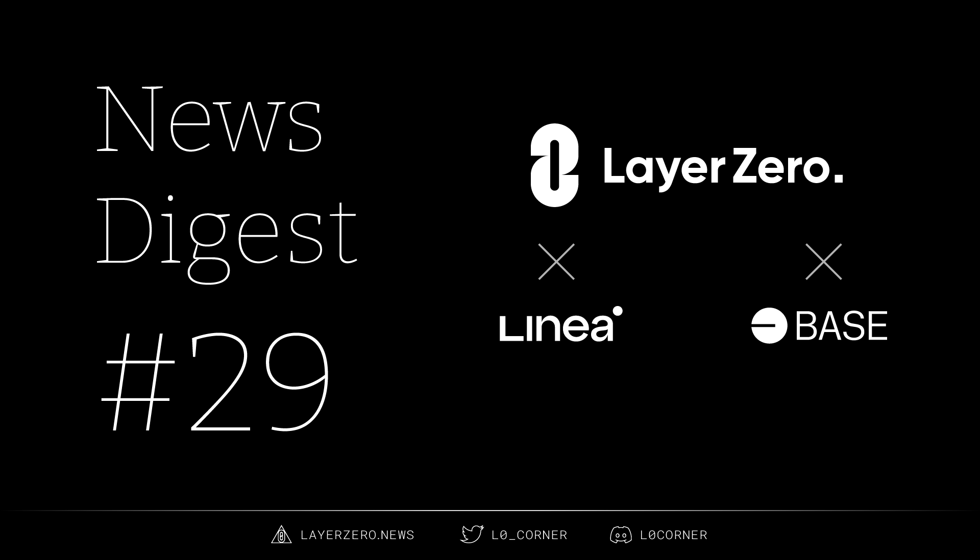 LayerZero Corner on Twitter: "Read the exciting news of the past week in our 29th digest 🗞️ ...