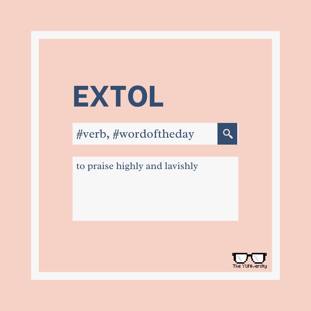 Extol To Praise Highly