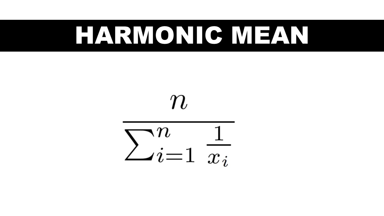 Harmonic Mean Formula