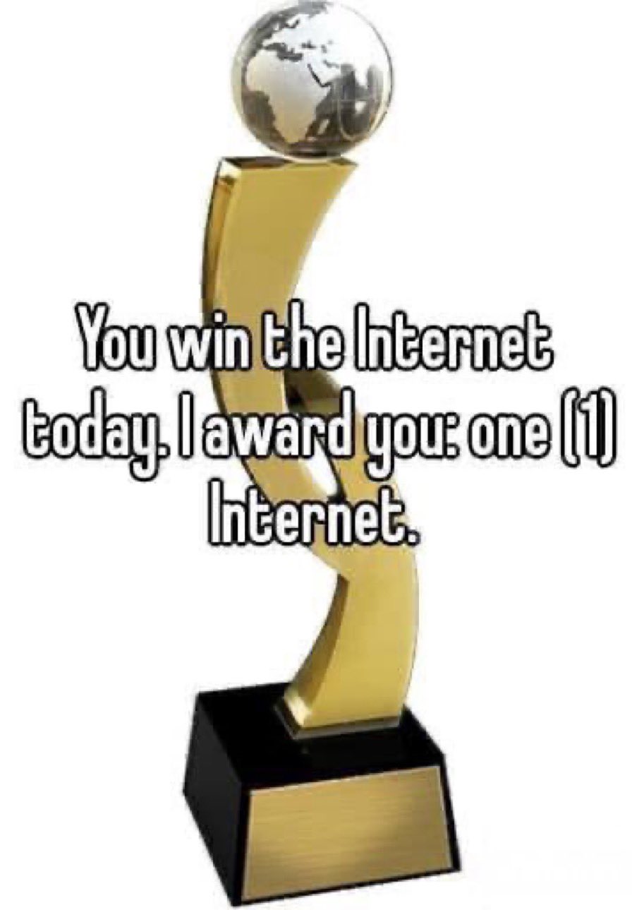 You Win The Internet