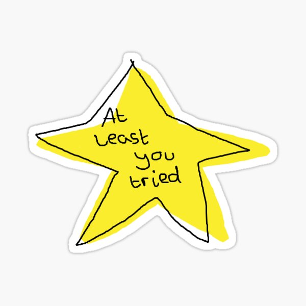Gold Star Sticker You Tried
