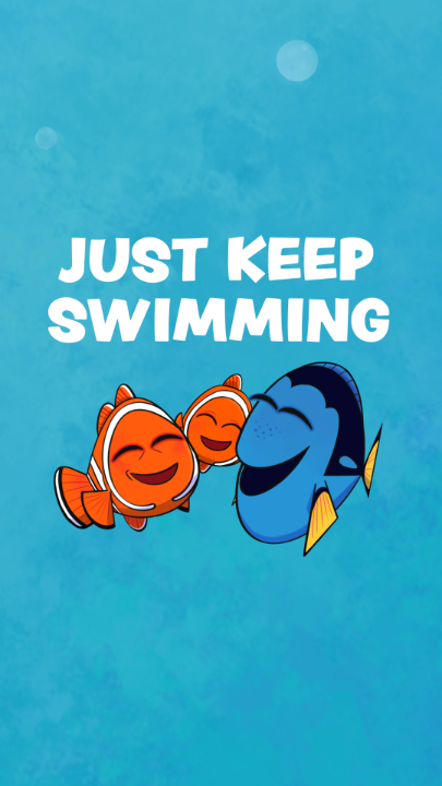 Just Keep Swimming Wallpaper