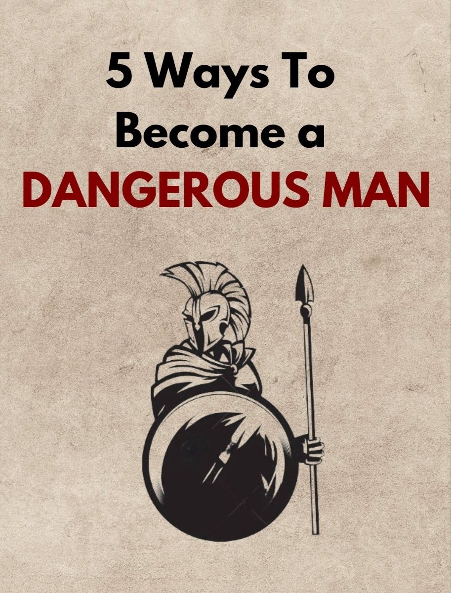 5 WAYS TO BECOME A DANGEROUS MAN: - Thread from Inspiration Wiz ...