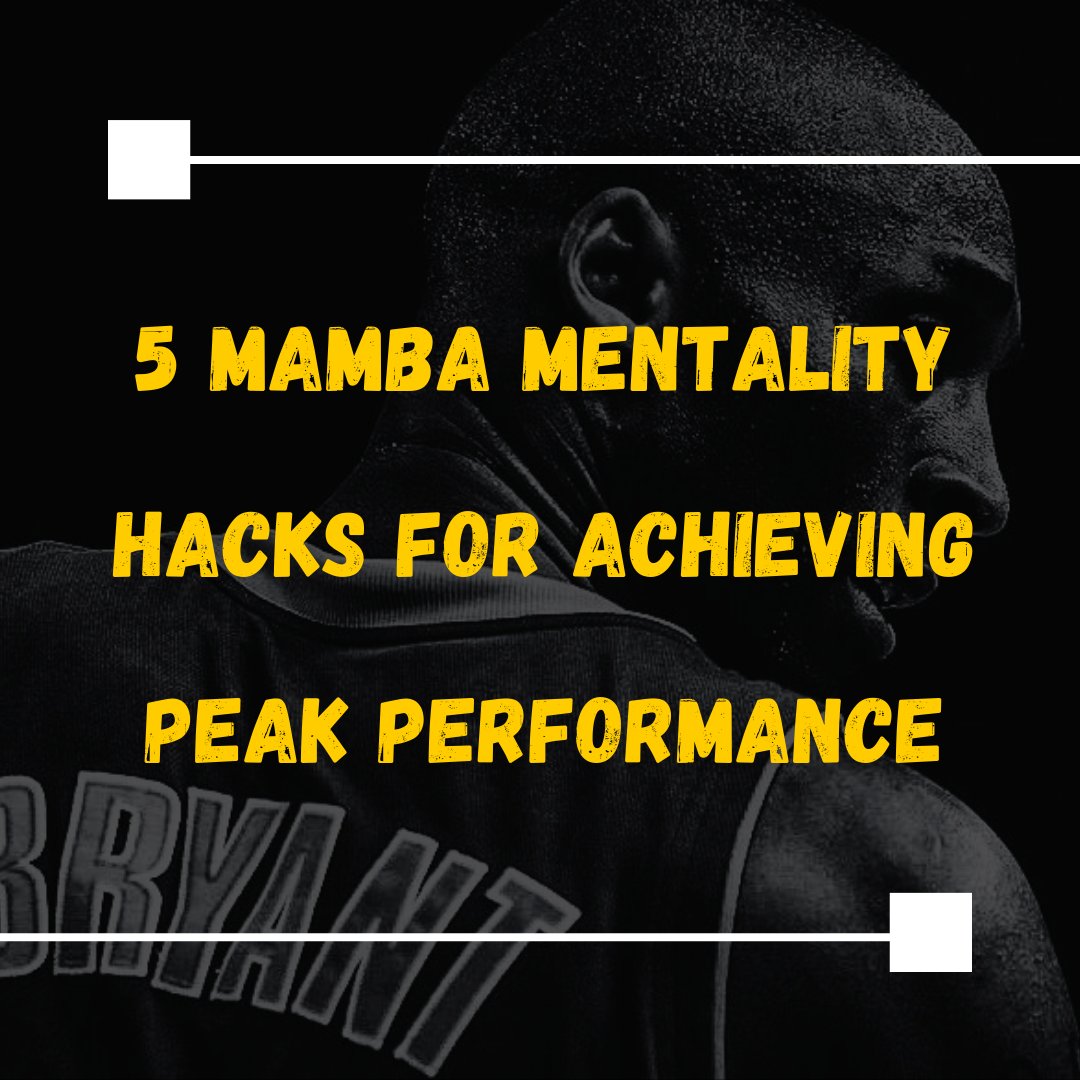 5 Mamba Mentality Hacks For Achieving Peak Performance: A thread 👇 ...