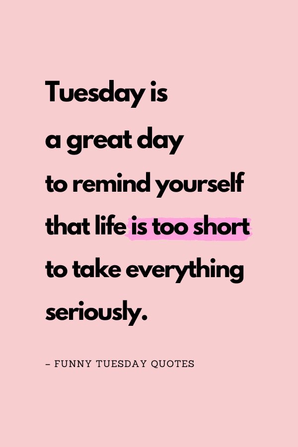Funny Tuesday Quotes