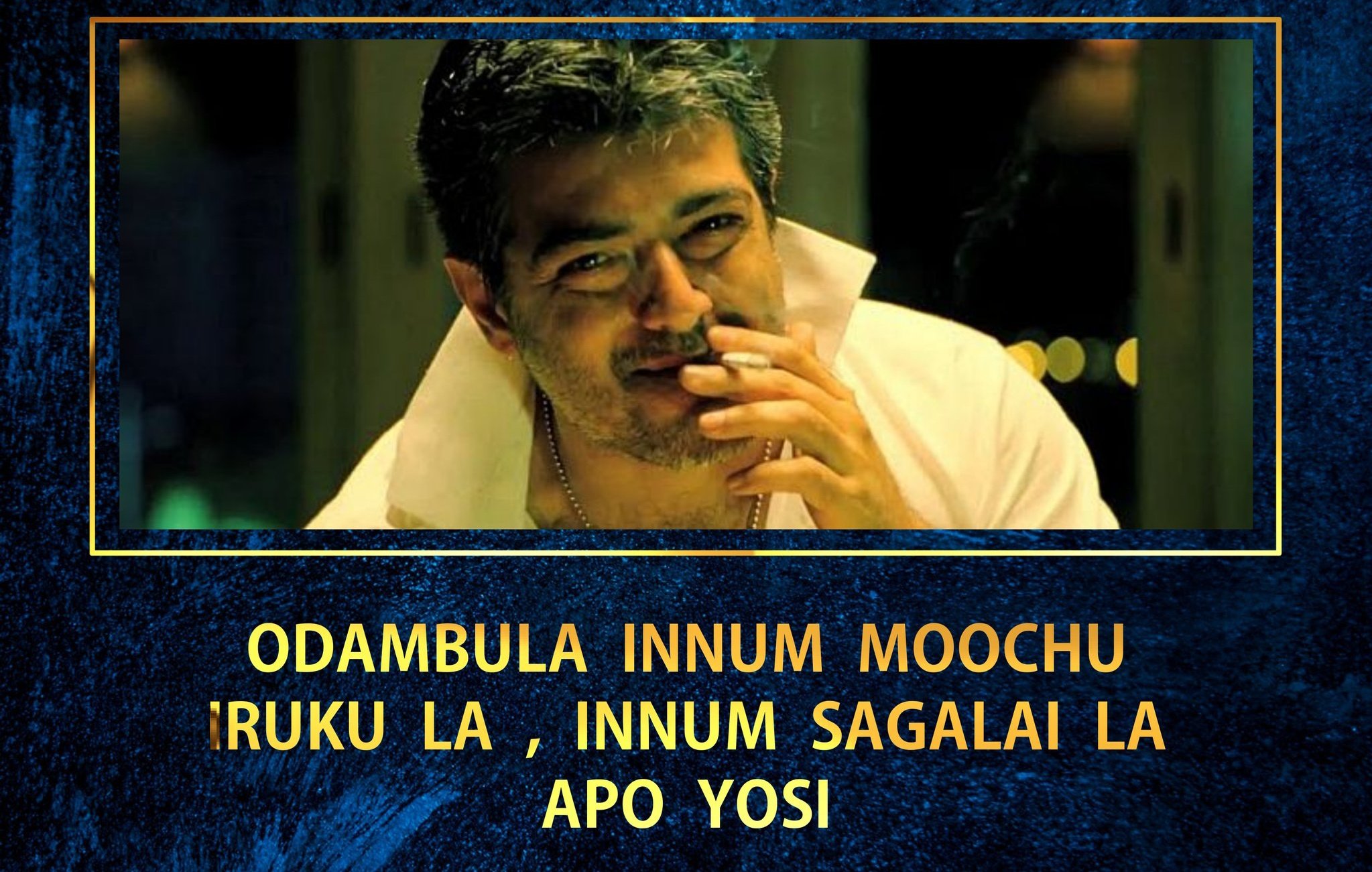 Ajith Dialogue Quotes