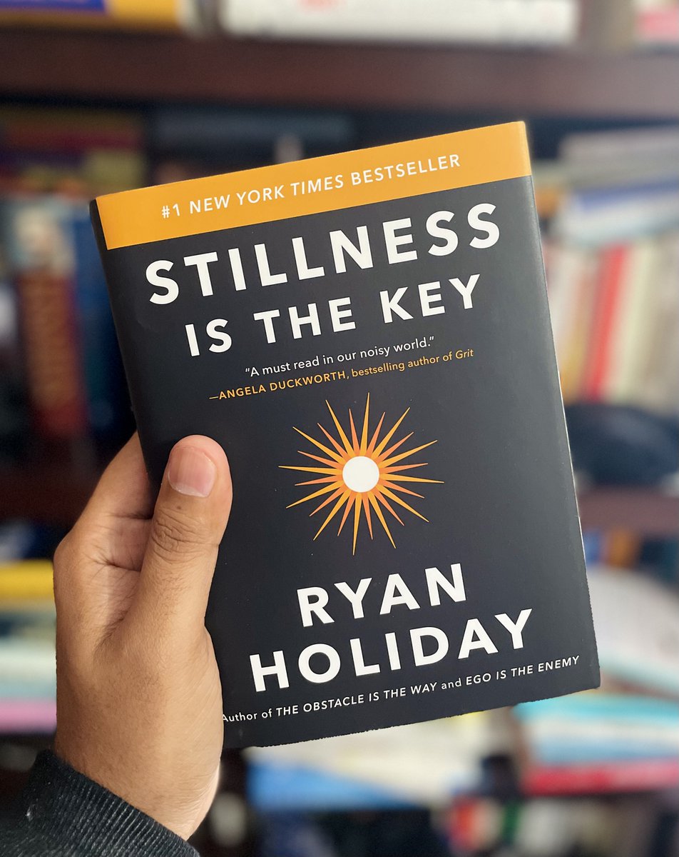 “Stillness is the Key by Ryan Holiday” The aim of this book is simply ...