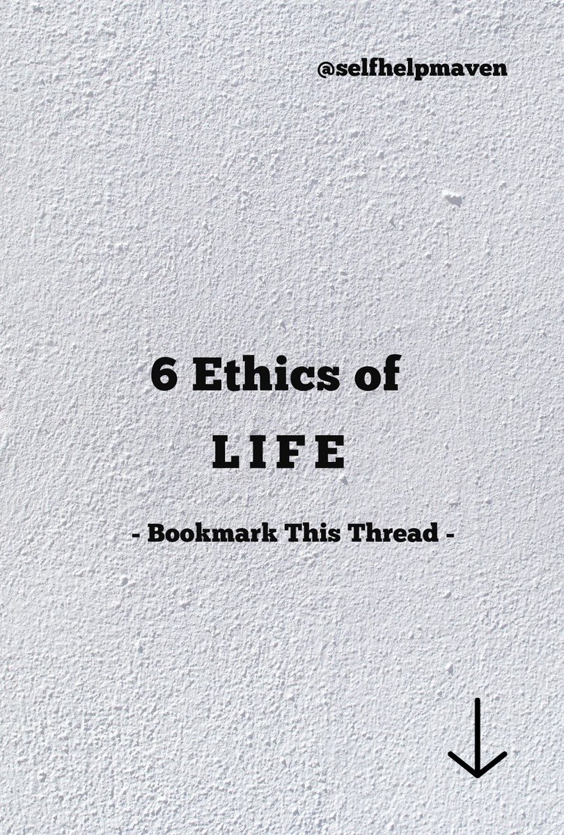 6 ETHICS of Life - - Thread from 𝐓𝐡𝐞 𝐑𝐞𝐚𝐥𝐦 𝐨𝐟 𝐖𝐢𝐬𝐝𝐨𝐦 📖 @RealmofWisdom ...