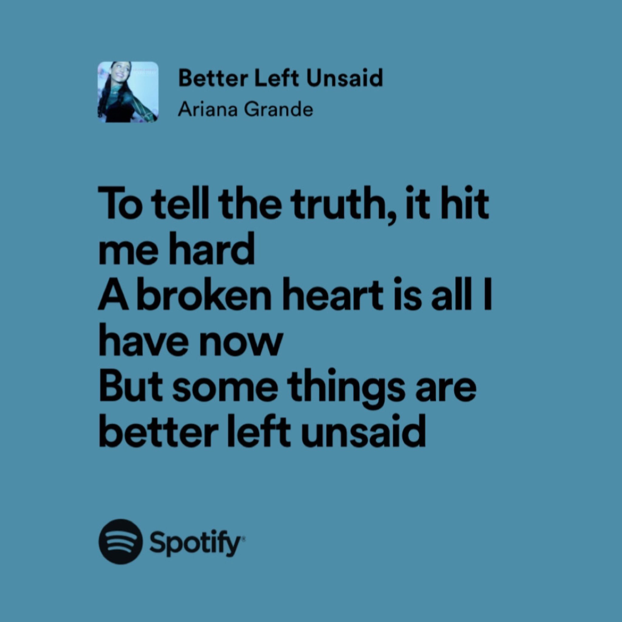 Ariana Grande Better Left Unsaid