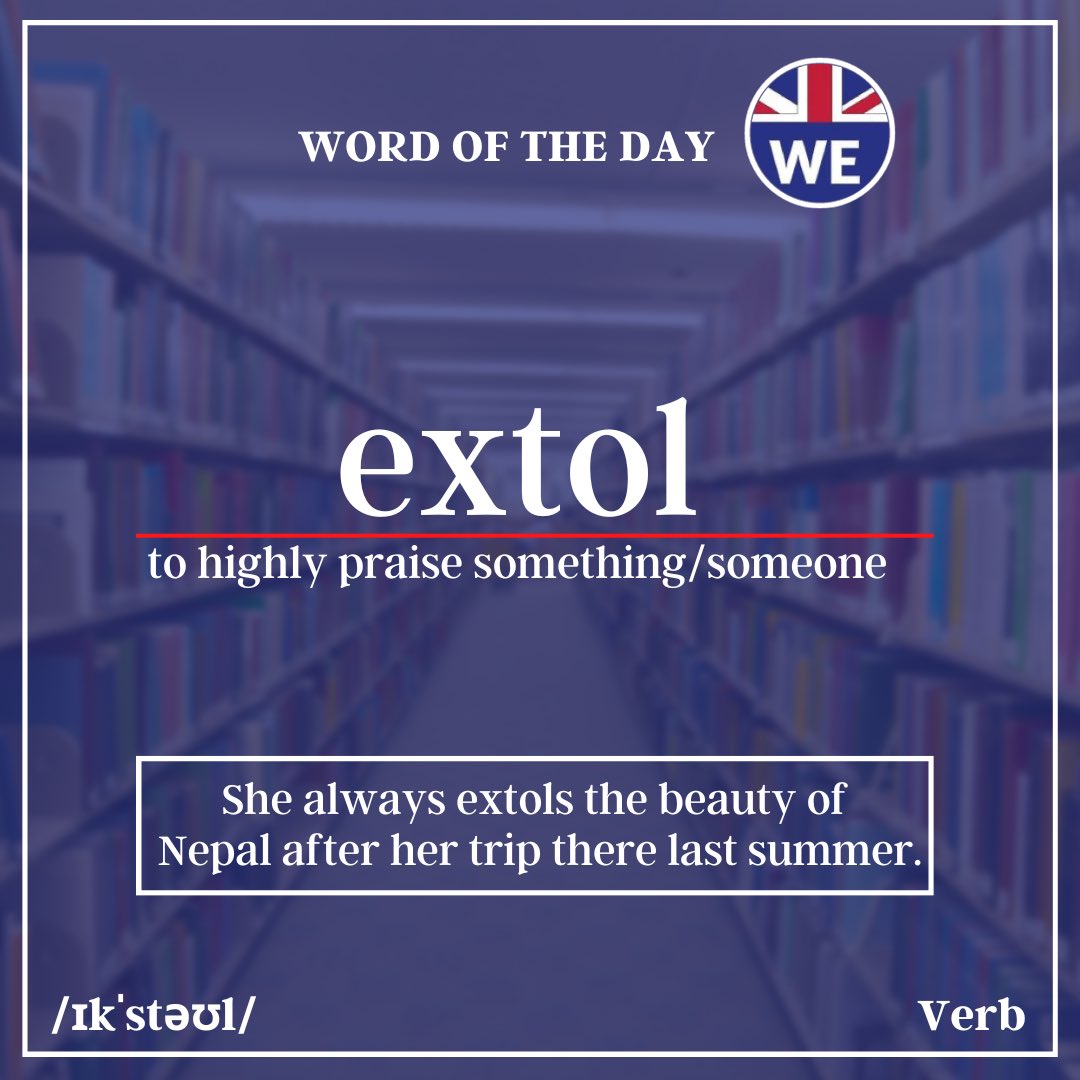 Extol To Praise Highly