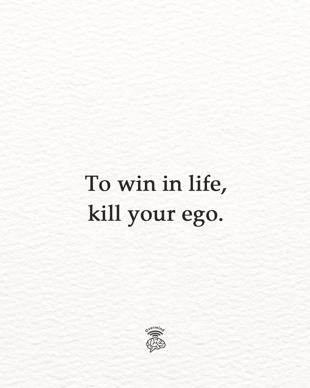 Kill Your Ego Quotes Quotes About Inspirational Nothing Kills The