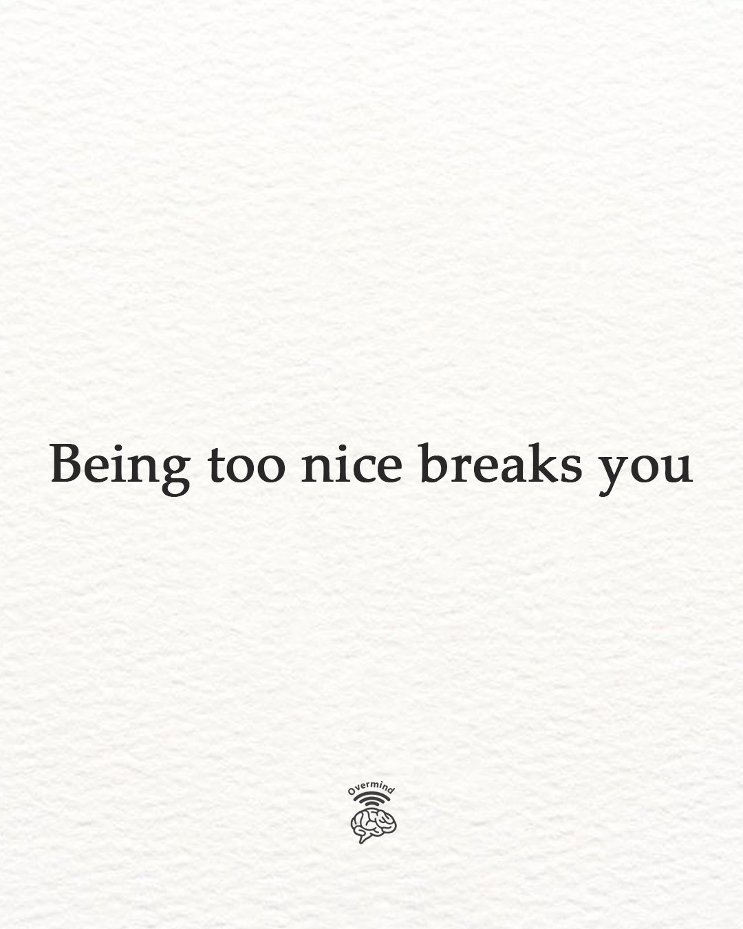Too Nice Quotes Ziad K. Abdelnour Quote: Sometimes Being Too Nice Is