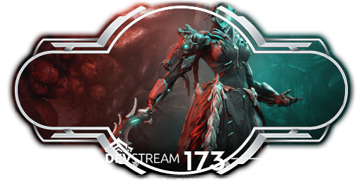 Devstream 173 Overview - General Discussion - Warframe Forums