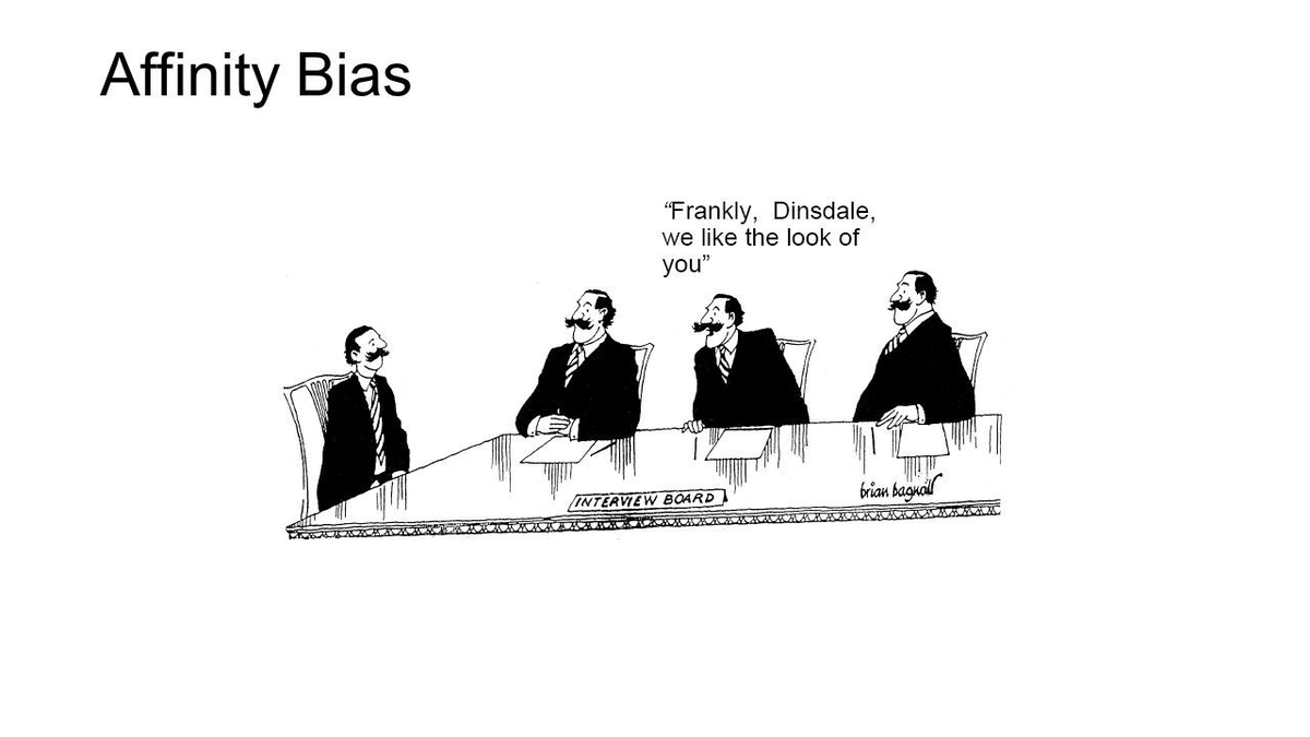 10 Biases that distort our Decision-Making: Affinity Bias - We prefer people who are similar to ...
