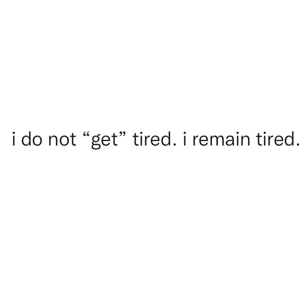 Im So Tired Quotes Tumblr