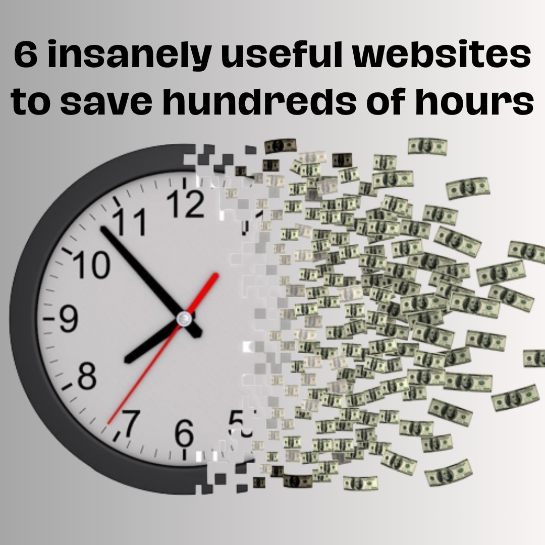 6 insanely useful websites for you to save hundreds of hours. All FREE ...