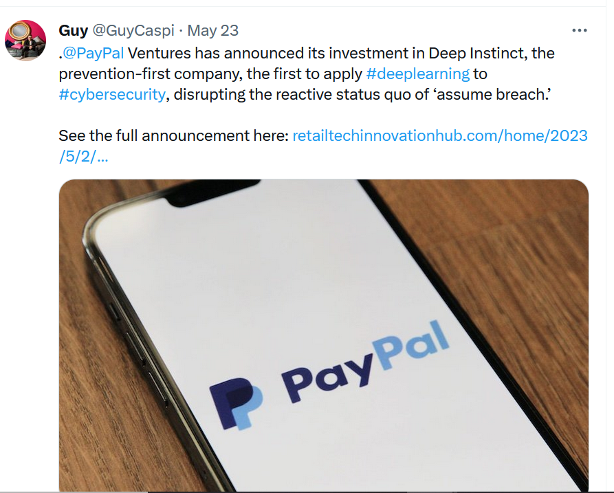 "PayPal Ventures has announced its investment in Deep Instinct" Oh yeah ...