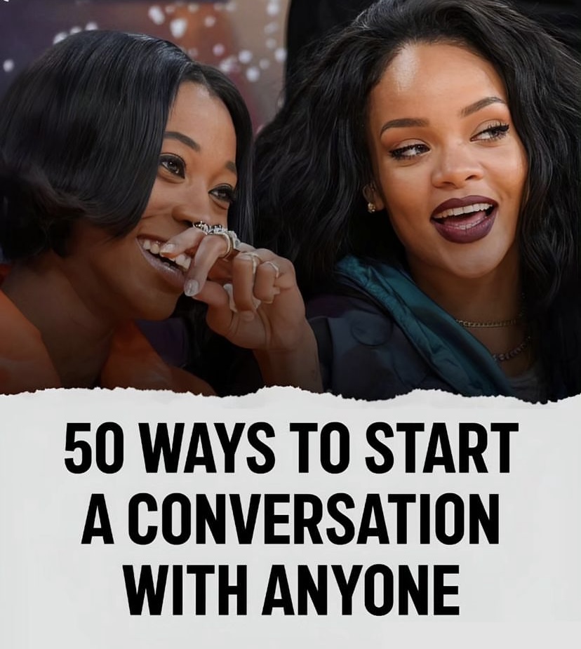 50 ways to start a conversation with ANYONE... - Thread - - Thread from ...