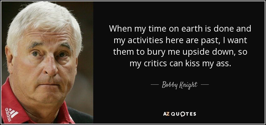 Bobby Knight Famous Quotes Why Legendary Coach Bob Knight Wanted To Be