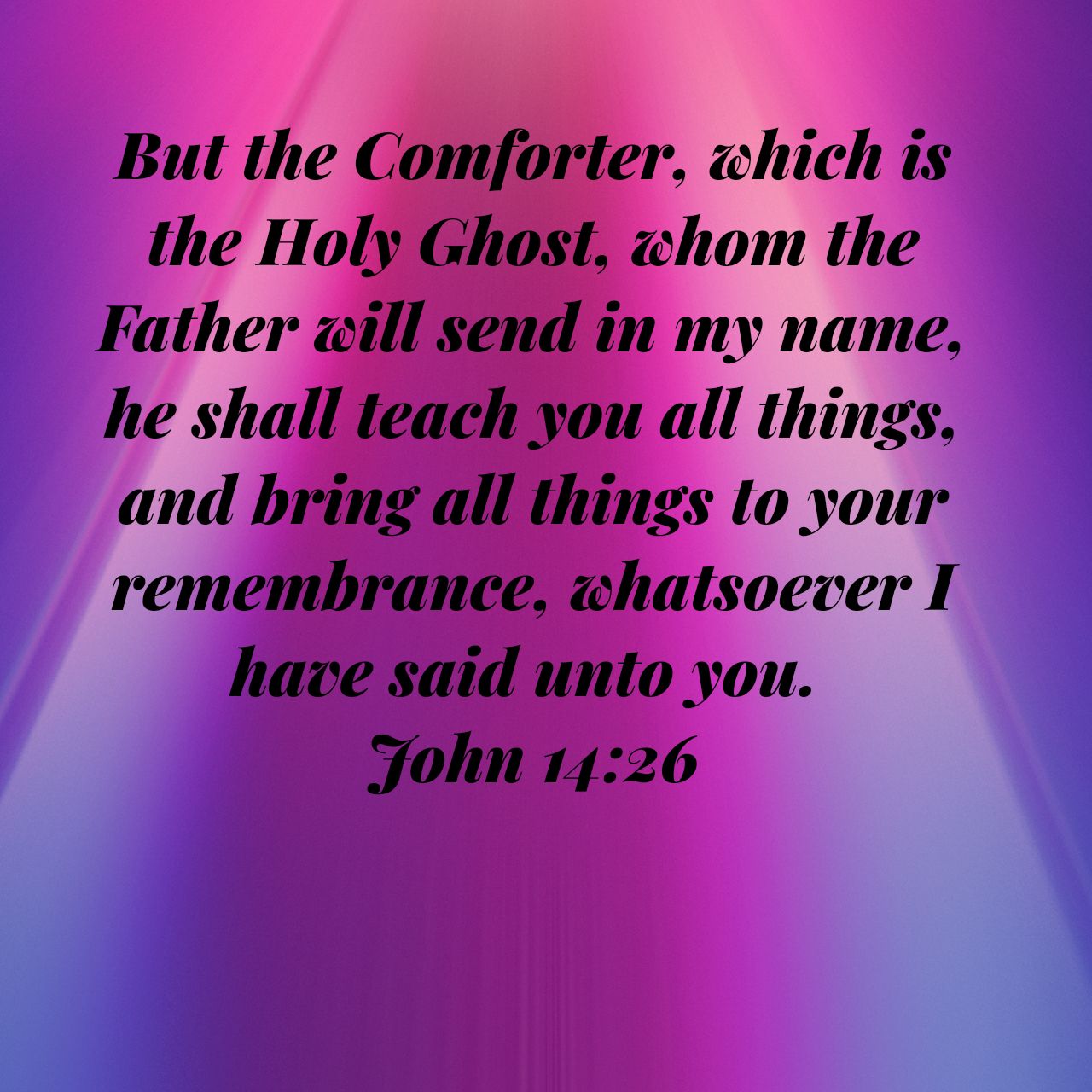 Holy Spirit Comforter Verse John 14:26 Latter Day Saint Scripture Of