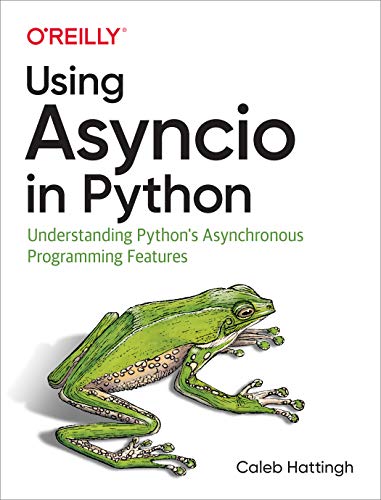 Download Free Pdf Using Asyncio In Python Understanding Pythons Asynchronous Programming