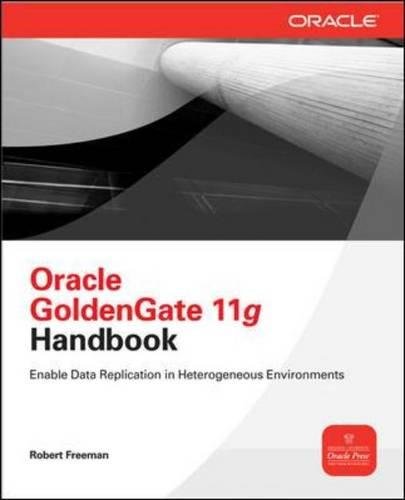 '[PDF] DOWNLOAD EBOOK] Oracle GoldenGate 11g Handbook by Robert G. Freeman / Twitter
