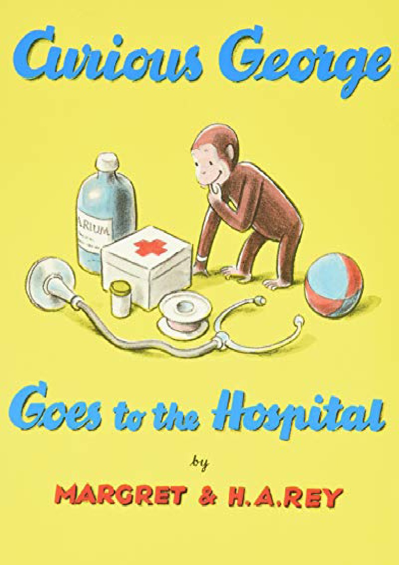 Curious George Goes To The Hospital