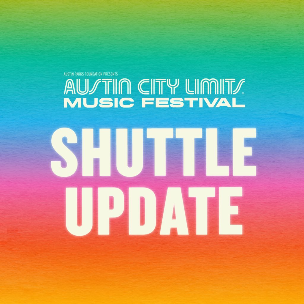 ACL Festival on Twitter: "Due to limited shuttle bus availability, we will experience longer ...
