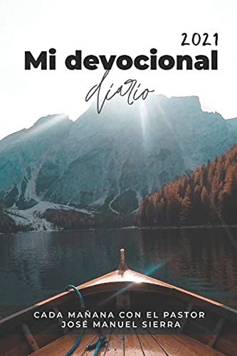 'DOWNLOAD [PDF]> Mi devocional diario: Cada mañana con el Pastor José Manuel Sierra (Spanish ...