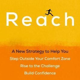 [PDF] Download Reach: A New Strategy to Help You Step Outside Your Comfort Zone, Rise to the ...