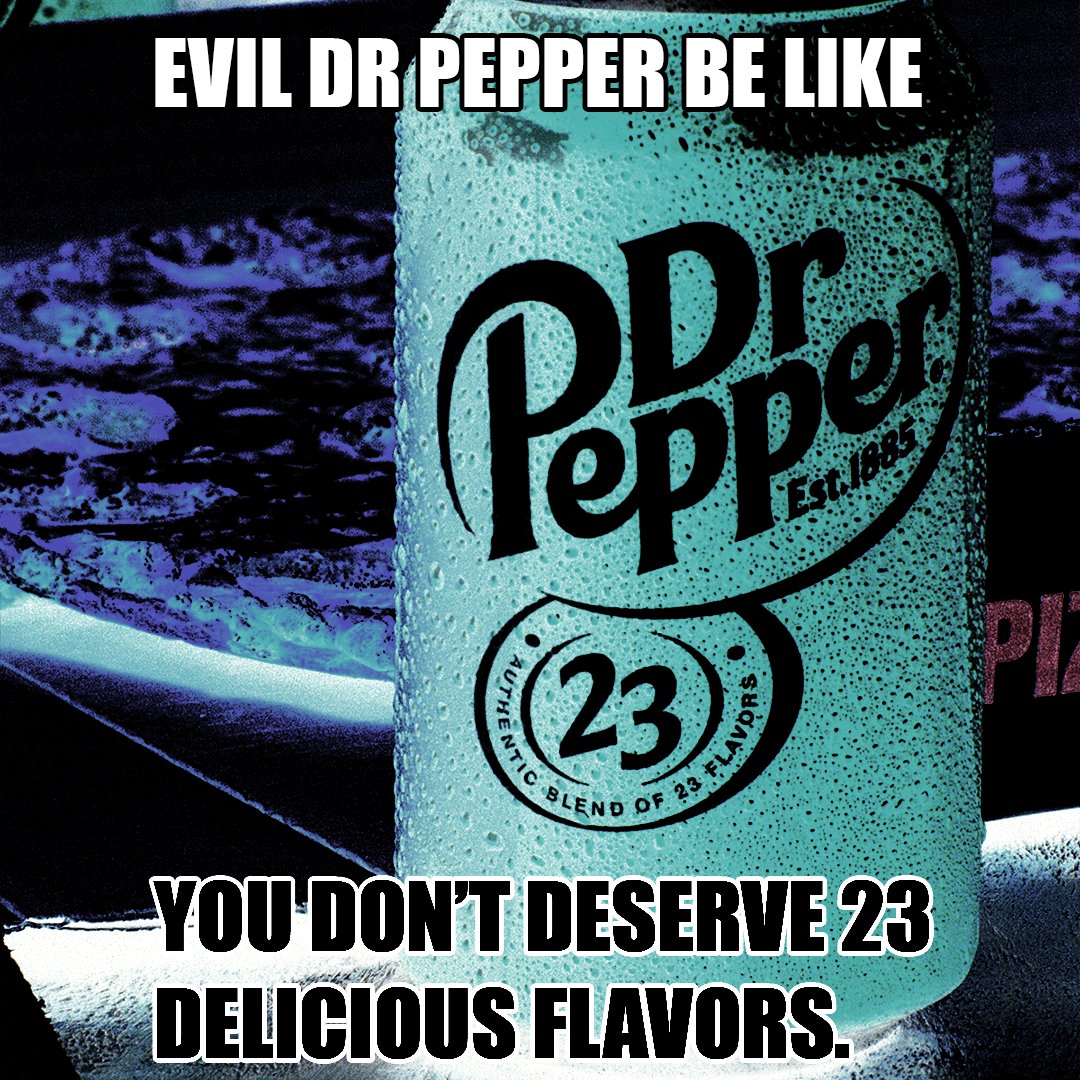 Dr Pepper Meme